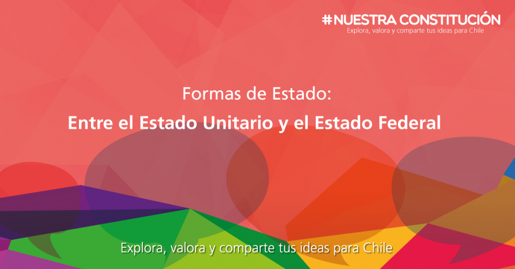 Nuestra Constitución | Formas del Estado: Entre el Estado Unitario y el ...